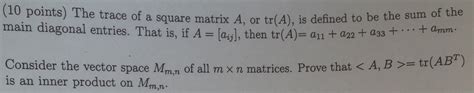 solved 1 0 points the trace of a square matrix a or tría