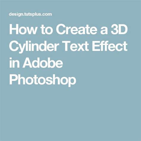 How To Create A D Cylinder Text Effect In Adobe Photoshop Text Effects Create A Cartoon