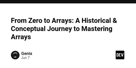 From Zero To Arrays A Historical And Conceptual Journey To Mastering