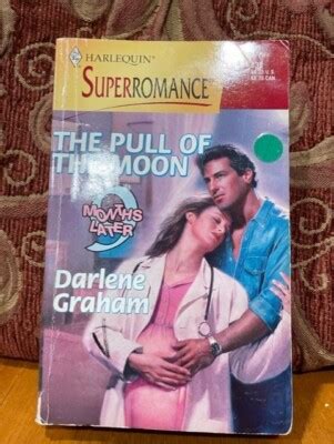 Harlequin Superromance 9 Months Later The Pull Of The Moon Darlene