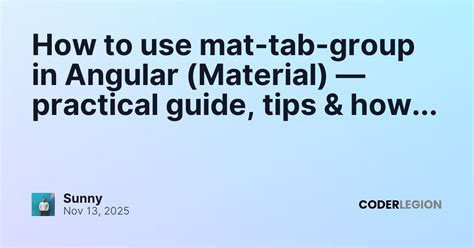 How To Use Mat Tab Group In Angular Material — Practical Guide Tips