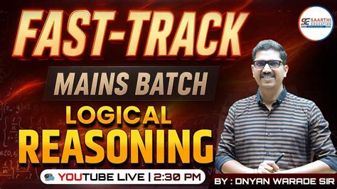 Fast Track Mains Batchlogical Reasoning By Dnyan Warade Sir Youtube
