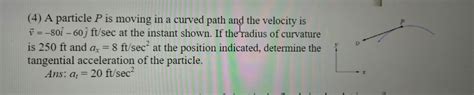 solved 4 a particle p is moving in a curved path and the