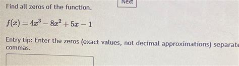 [answered] Find All Zeros Of The Function F X 4x 8x 5x 1 Next Entry Tip