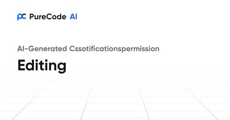 Build Great Cssotificationspermission Editing Components Faster Using