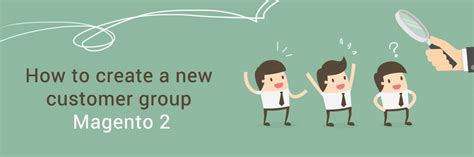 How To Manage Customers And Customers Group Mageplaza