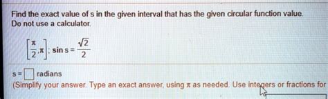 Find The Exact Value Of S In The Given Interval That Has The Given