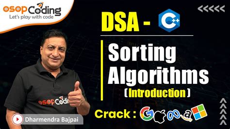 Introduction To Sorting Algorithms An Overview Dsa C Dsa Lec58 Youtube