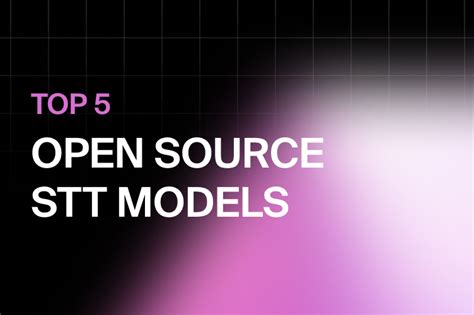 Gladia Top 5 Open Source Speech To Text Models For Enterprises