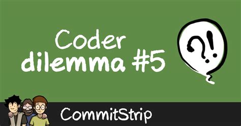 Coder Dilemma 5 CommitStrip