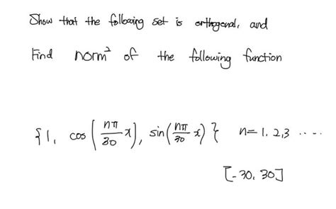 solved show that the following set is orthogonal and find