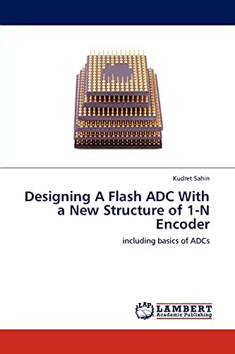 Designing A Flash Adc With A New Structure Of 1 N Encoder Including
