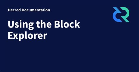 Using The Block Explorer Decred Documentation