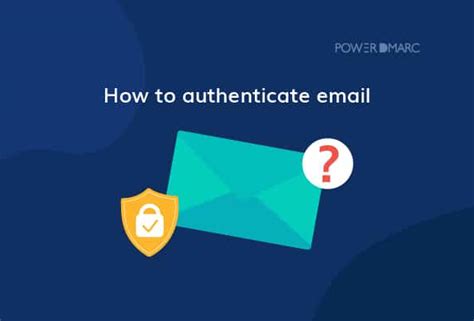 How To Authenticate Emails