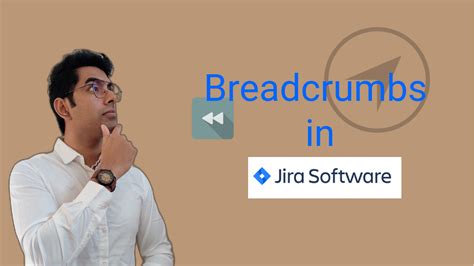Breadcrumbs In Jira Software