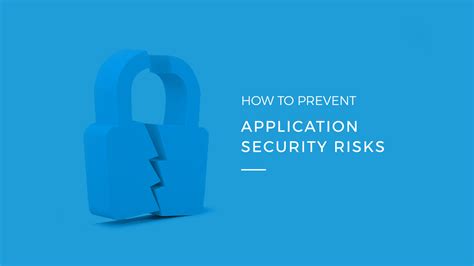 How To Prevent Application Security Risks Deskware Deskware