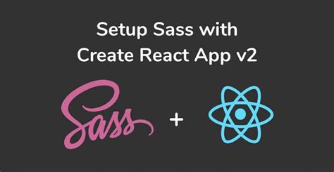 Setup Sass With Create React App V2 Rreactjs
