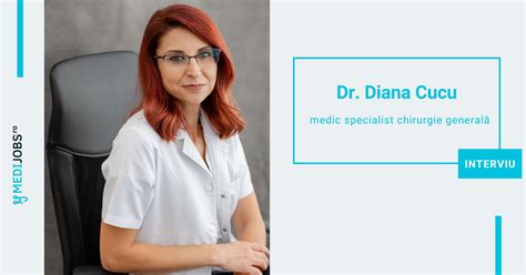 Interviu Dr Diana Cucu Medic Specialist Chirurgie Generală Medijobs
