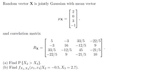 Random Vector X Is Jointly Gaussian With Mean Vector