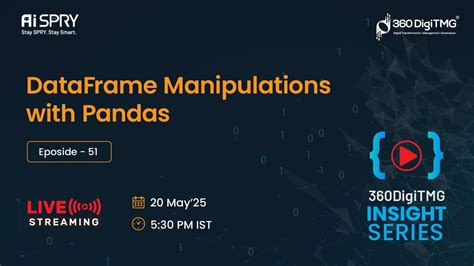 Dataframe Manipulations With Pandas 360digitmg Youtube