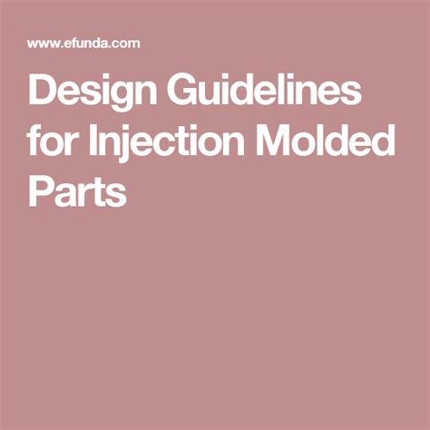 Design Guidelines For Injection Molded Parts