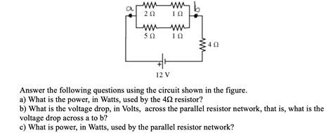 Solved Answer The Following Question Using The Circuit Shown Chegg