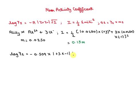 SOLVED Calculate The Ionic Strength And Mean Activity Coefficient Of Mol Kg CaCl Aq