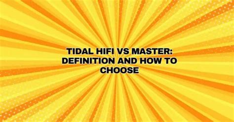 Tidal Hifi Vs Master Definition And How To Choose All For Turntables