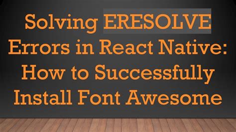 Solving ERESOLVE Errors In React Native How To Successfully Install Font Awesome YouTube