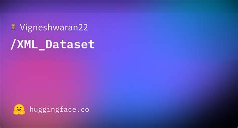 Vigneshwaran22xmldataset · Datasets At Hugging Face