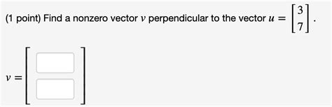 Solved Point Find A Nonzero Vector V Perpendicular To Chegg