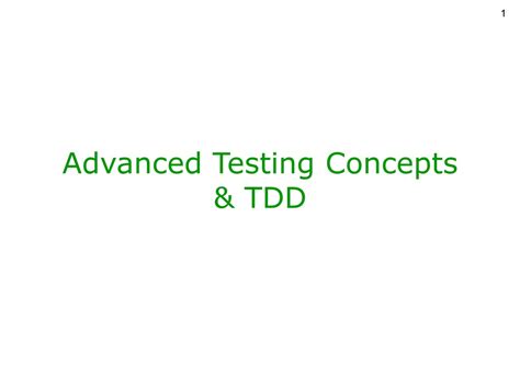 Ppt Advanced Testing Concepts And Test Driven Development Powerpoint