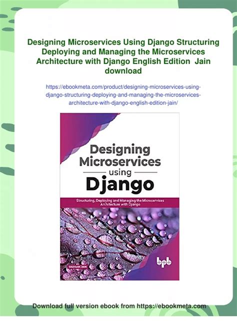 Summary Designing Microservices Using Django Structuring Deploying And