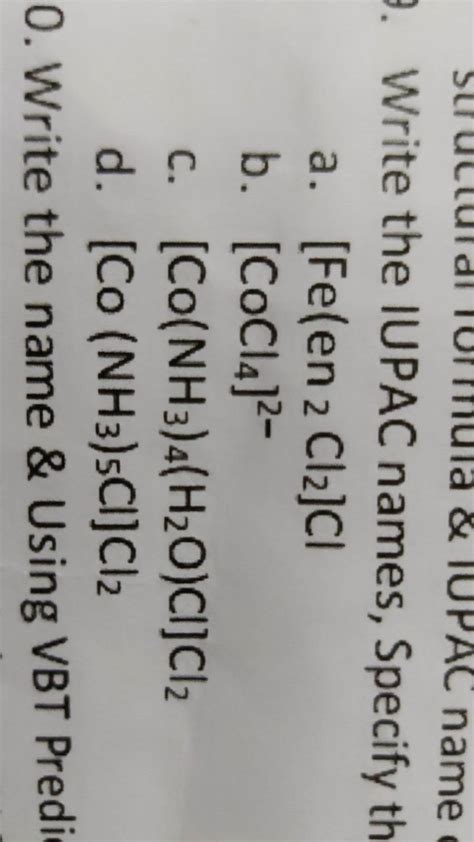 Write The IUPAC Names Specify Th Filo