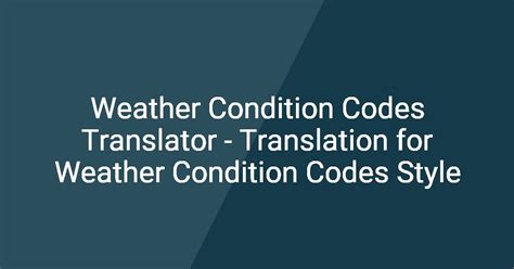 Weather Condition Codes Translator Translation For Weather Condition