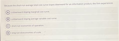 solved because the short run average total cost curve slopes