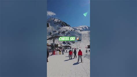 Explore The Stunning Ski Lifts Of Châtel France Ride Through Breathtaking Alpine Views Youtube
