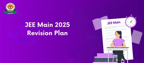 Jee Main 2025 Revision Plan College Dost