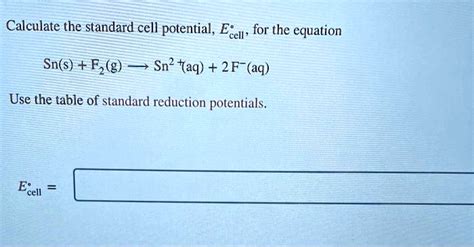 Calculate The Standard Cell Potential Ecell For The Equation Sn S