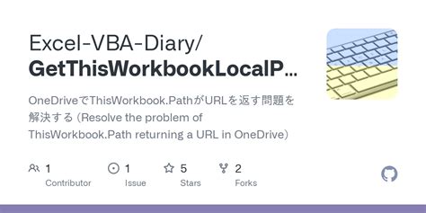 Github Excel Vba Diarygetthisworkbooklocalpath Onedriveで