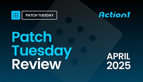 🔥𝐓𝐨𝐝𝐚𝐲𝐬 𝐏𝐚𝐭𝐜𝐡 𝐓𝐮𝐞𝐬𝐝𝐚𝐲 𝐨𝐯𝐞𝐫𝐯𝐢𝐞𝐰 Action1 Spiceworks Community