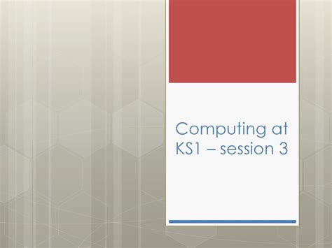 Computing At Ks1 Session 3 Ppt Download