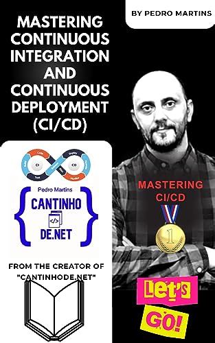Mastering Continuous Integration And Continuous Deployment Cicd