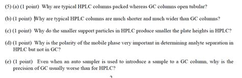 Solved 5 A 1 Point Why Are Typical Hplc Columns Packed