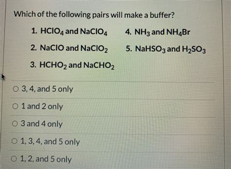 Solved Which Of The Following Pairs Will Make A Buffer Chegg
