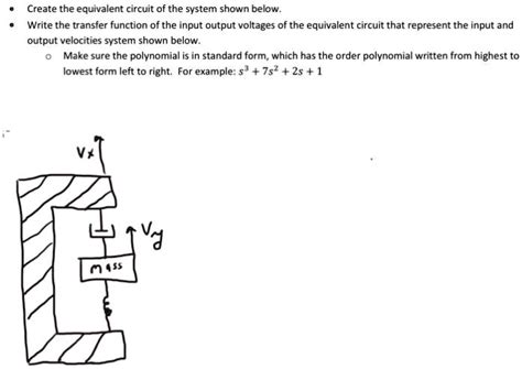Solved Create The Equivalent Circuit Of The System Shown Below Write The Transfer Function Of