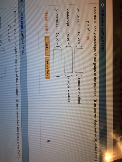 solved find the x and y intercepts of the graph of the