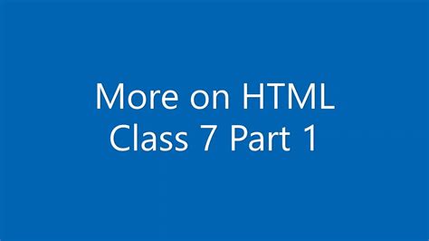 Icse Class 7 Chapter 7 More On Html Part 1 Youtube