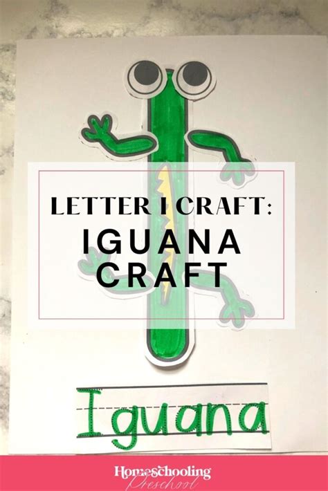 Letter I Craft Iguana Activity Homeschooling Preschool