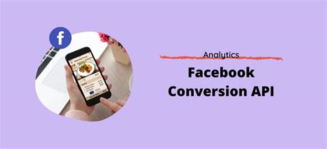 Facebook Conversion API A Short And Crisp Guide For Marketers
